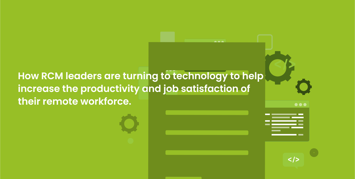 Maximizing a Remote Revenue Cycle Management Workforce Through ...